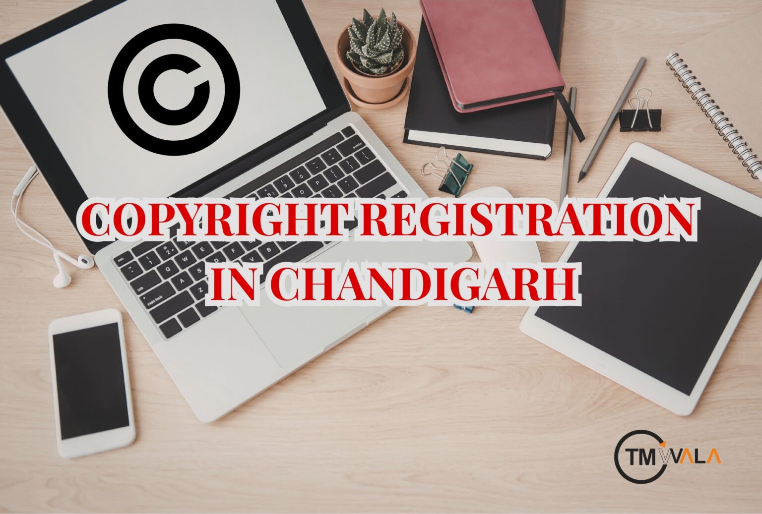 Copyright Registration In Chandigarh: Complete Legal Guide