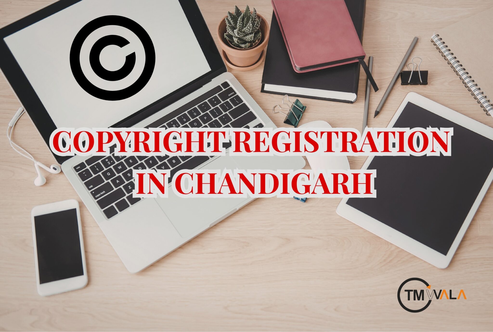 Copyright Registration In Chandigarh: Complete Legal Guide